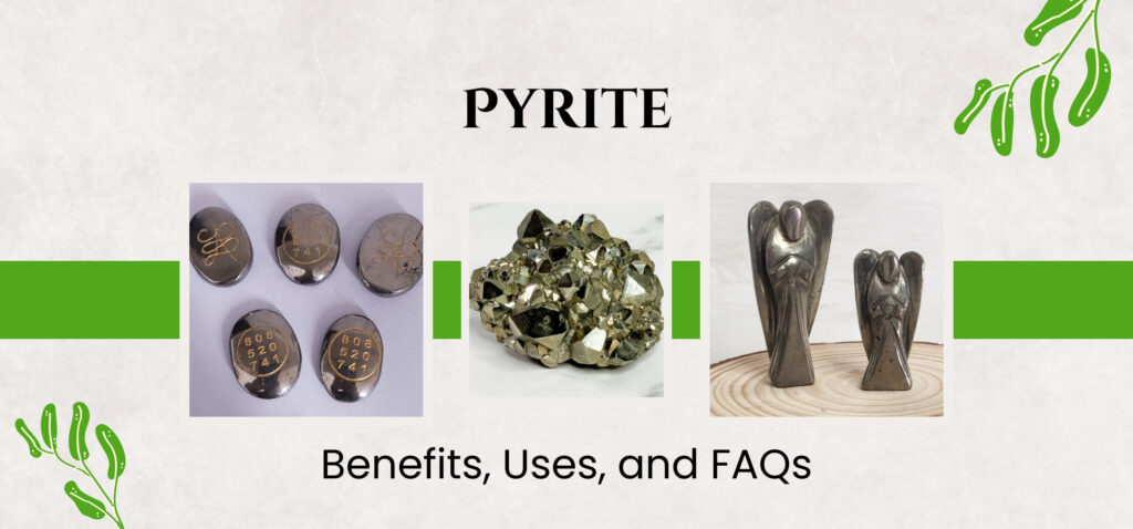 Pyrite: Benefits, Uses, and FAQS - Calling Crystals