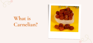 Carnelian: Benefits, Uses, and FAQs - Calling Crystals